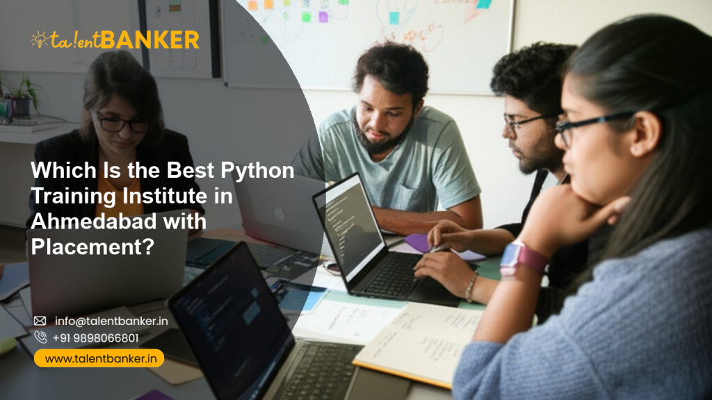 Which Is the Best Python Training Institute in Ahmedabad with Placement?